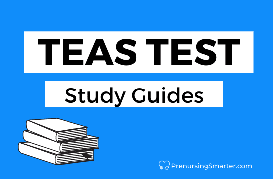 TEAS 7 Study Guide - Prenursing Smarter [2024 Update]