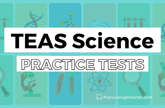 TEAS 7 Practice Science Test - Prenursing Smarter [2024 Update]